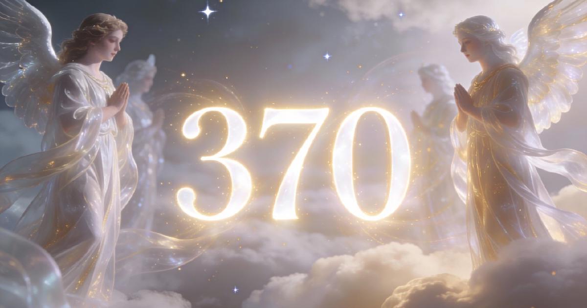 Angel Number 370 Meaning - Spiritual Growth