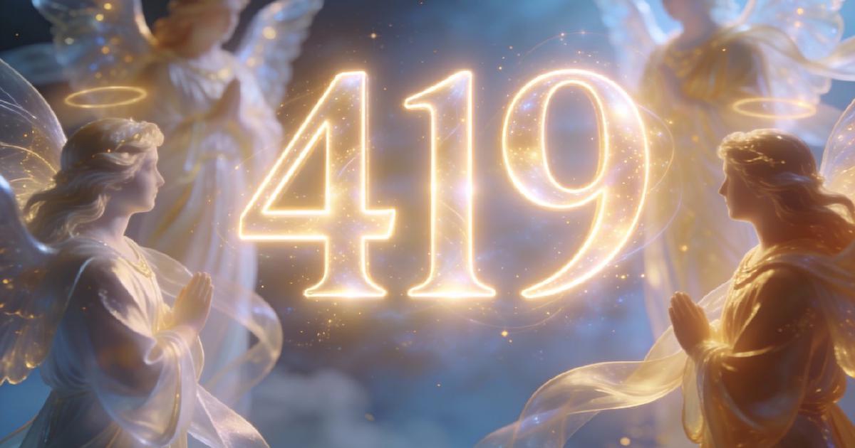 Angel Number 419 Meaning - Life Purpose
